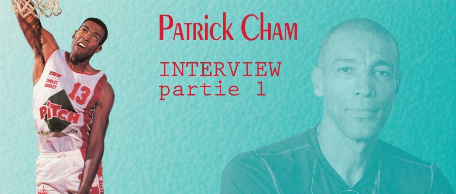 ITW Patrick Cham – Partie 1 : « France-USA aux JO 1984, mon grand ...