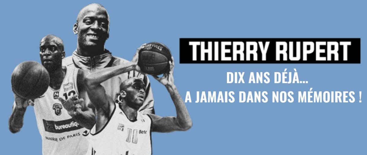 Thierry Rupert, dix ans déjà… A jamais dans nos mémoires ! – Basket Retro
